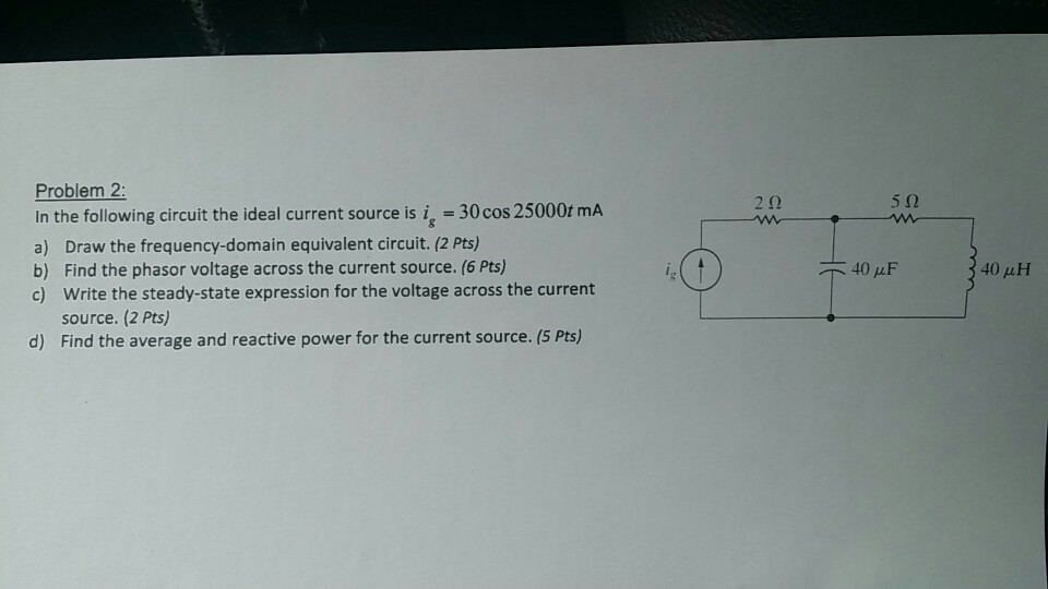 Solved Problem 2 In the following circuit the ideal current | Chegg.com