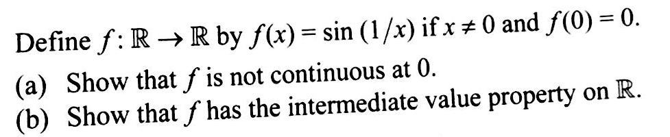 Solved Define f: R rightarrow R by f(x) = sin (1/x) if x | Chegg.com