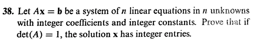 Solved 38. Let Ax - b be a system of n linear equations in n | Chegg.com