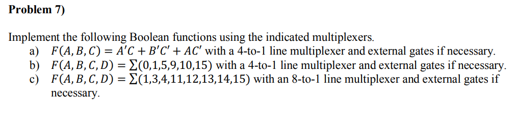 Solved Problem 7) Implement the following Boolean functions | Chegg.com