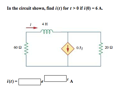 Solved In the circuit shown, find i(t) for t > 0 if i(0) = 6 | Chegg.com