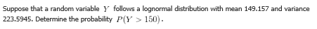 Solved Suppose that a random variable Y follows a lognormal | Chegg.com