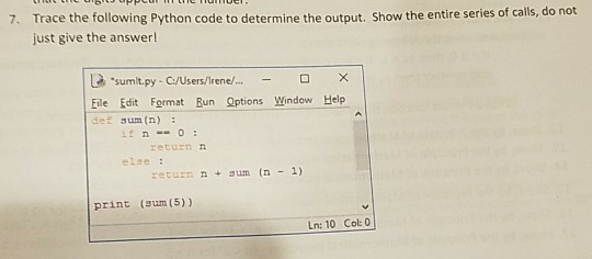 Solved Trace the following Python code to determine the | Chegg.com