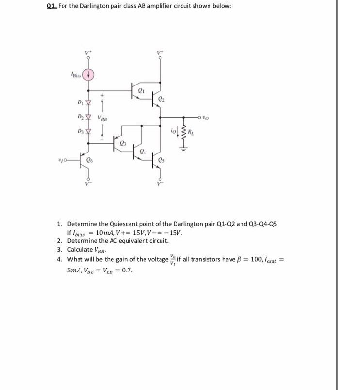 For the Darlington pair class AB amplifier circuit | Chegg.com