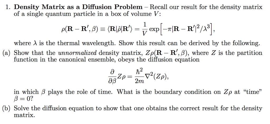 Solved 1. Density Matrix as a Diffusion Problem - Recall our | Chegg.com