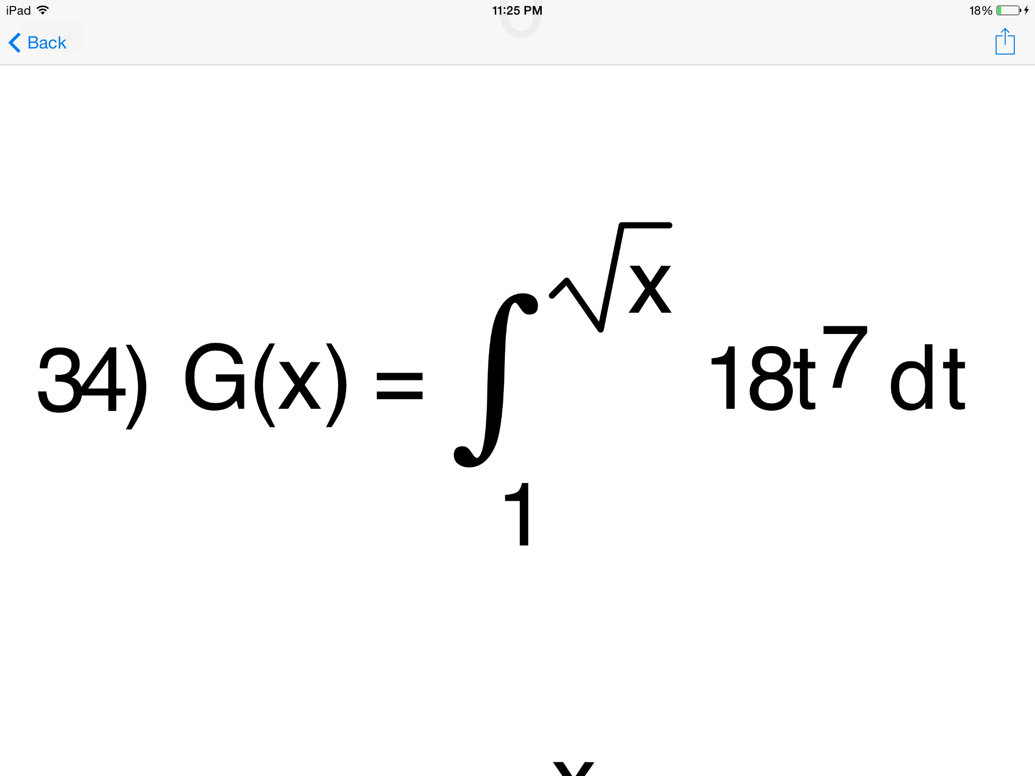 Solved 34) G(x)= Integrate 18t^7 dt between the limits 1 and | Chegg.com