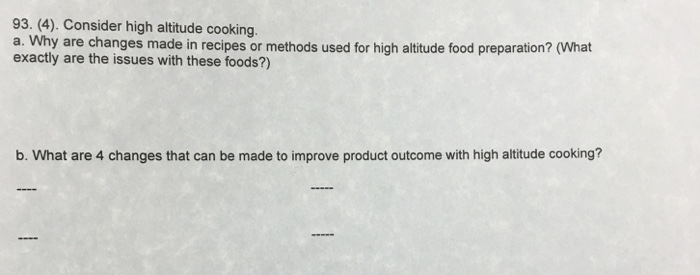 Solved Consider high altitude cooking. Why are changes made | Chegg.com