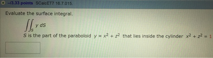 Solved Evaluate the surface integral. doubleintegral_s y dS | Chegg.com