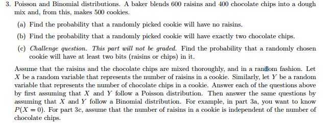 Solved Poisson and Binomial distributions. A baker blends | Chegg.com