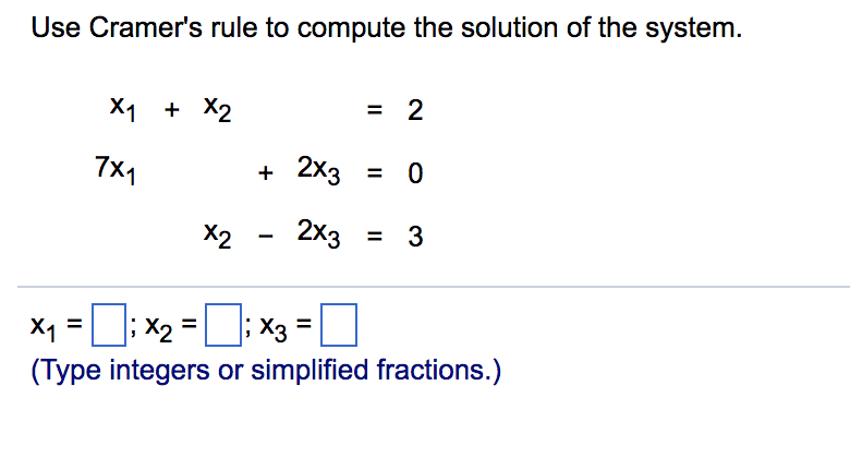 Solved Use Cramer's rule to compute the solution of the | Chegg.com