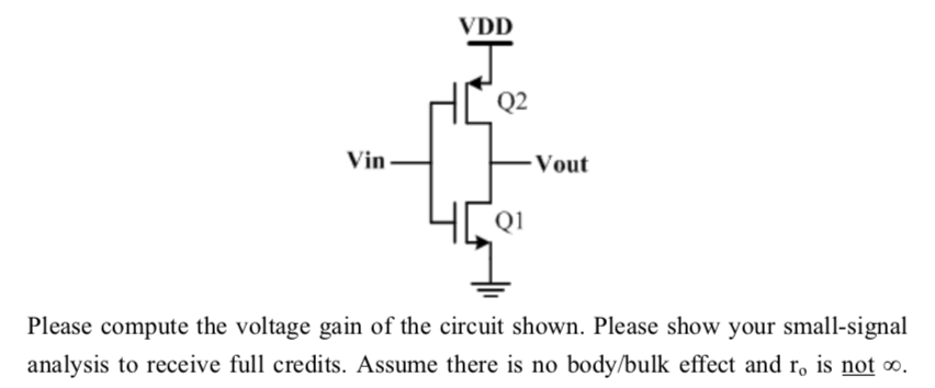 Solved VDD Q2 Vin Vout Please compute the voltage gain of | Chegg.com