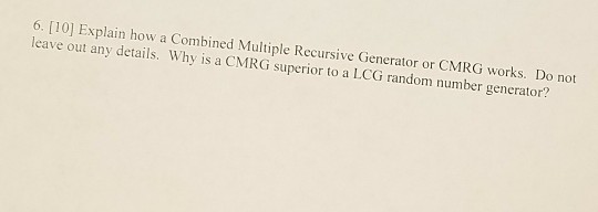 Solved 6. [10] Exsplain how a Combined Multiple Recursive | Chegg.com