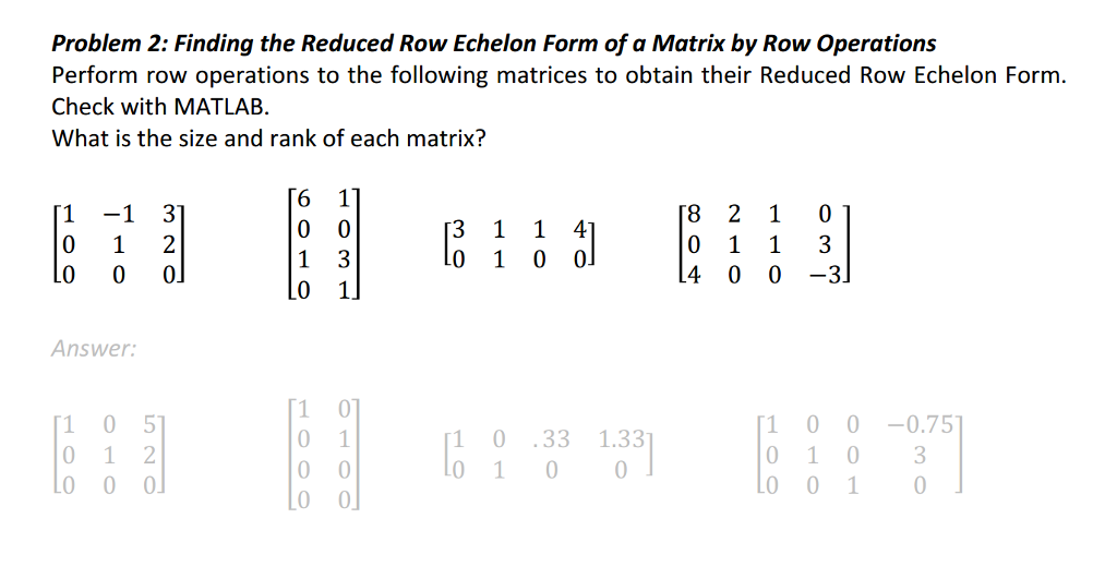 Solved Perform row operations to the following matrices to | Chegg.com