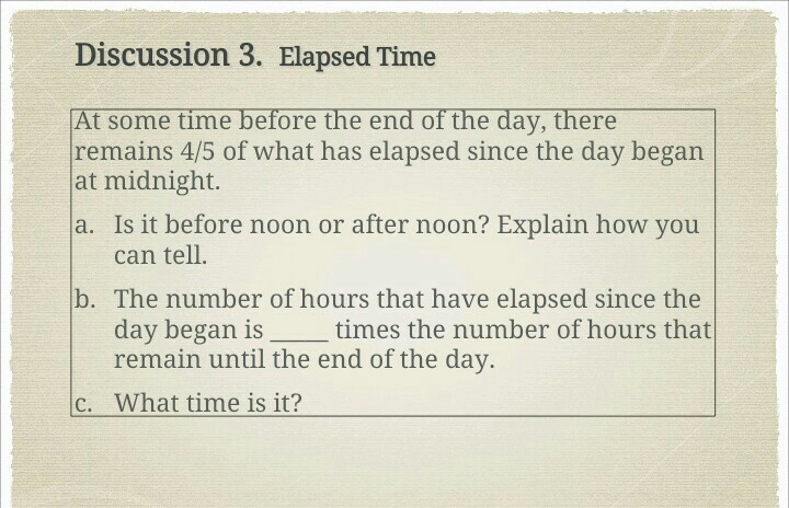 Solved Discussion 3. Elapsed Time At some time before the | Chegg.com