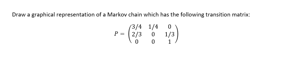 Solved Draw a graphical representation of a Markov chain | Chegg.com