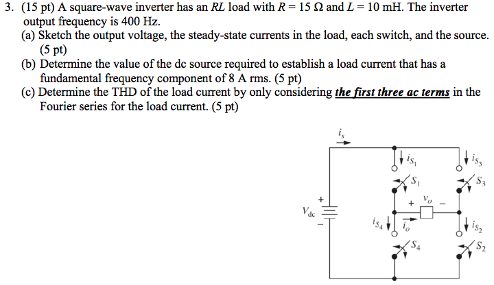 Solved 3. (15 pt) A square-wave inverter has an RL load with | Chegg.com