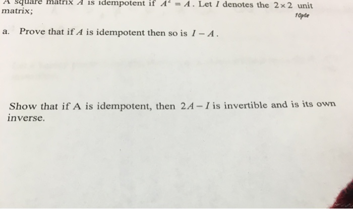 Solved A square matrix A is idempotent if A^2 = A. Let I | Chegg.com