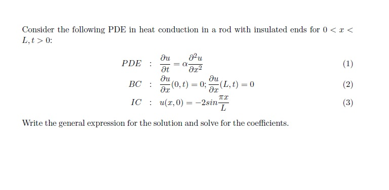 Solved Consider the following PDE in heat conduction in a | Chegg.com