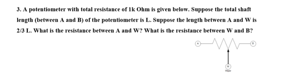 Solved 3. A potentiometer with total resistance of 1k Ohm is | Chegg.com