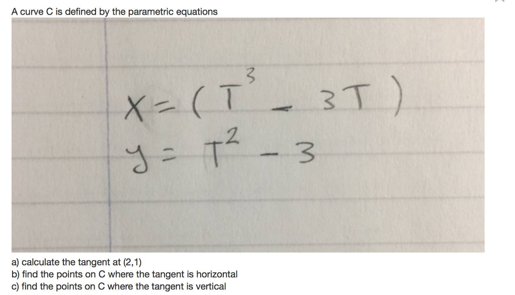 Solved A curve C is defined by the parametric equations X = | Chegg.com