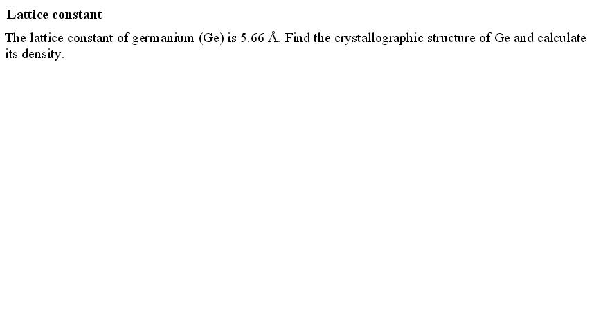 Solved The lattice constant of germanium (Ge) is 5.66 A. | Chegg.com