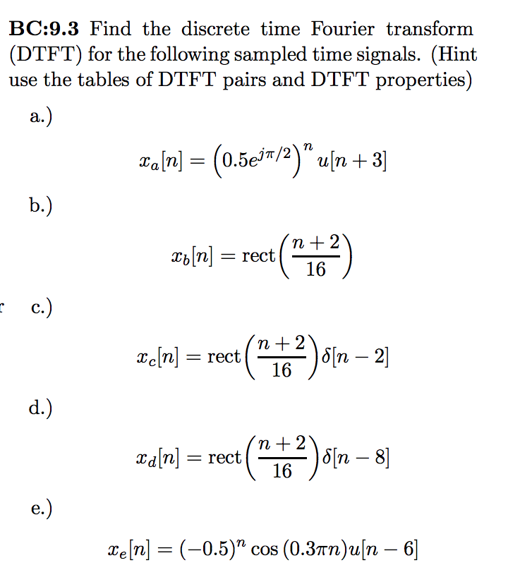 Solved BC:9.3 Find the discrete time Fourier transform | Chegg.com