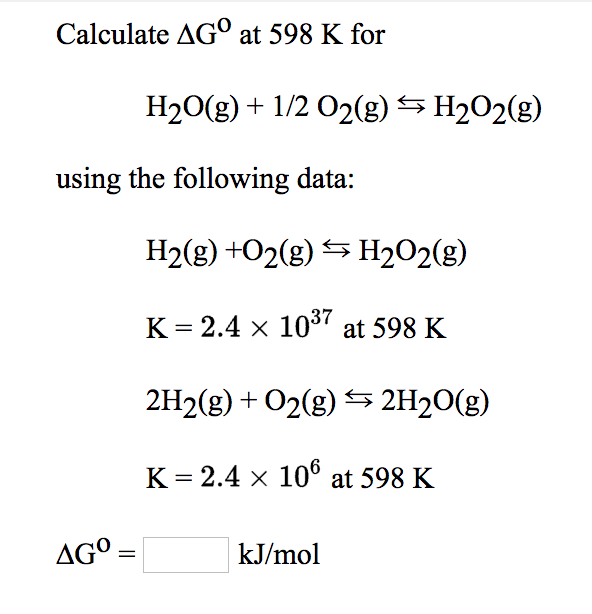 Solved Calculate delta G degree at 598 K for H_2O(g) +1/2 | Chegg.com
