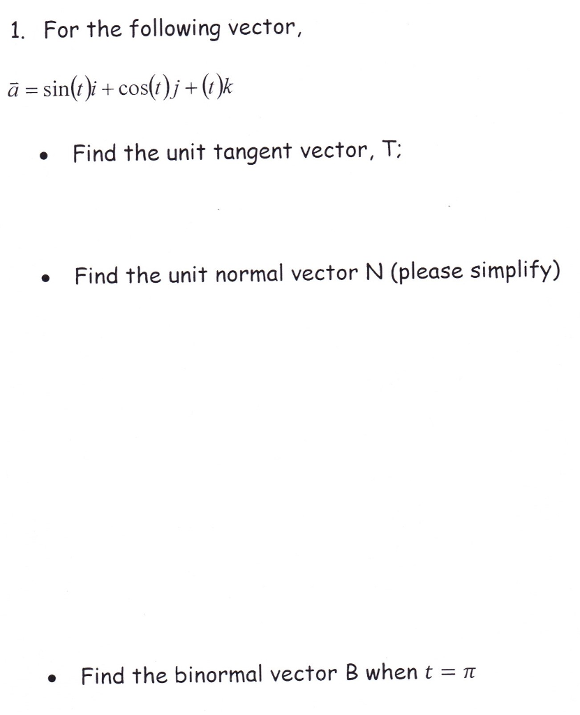 Solved 1. For the following vector ā = sin(,) + cos(,)) + | Chegg.com
