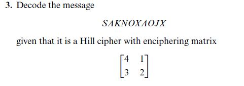 Solved Decode the message SAKNOXAOJX given that it is a | Chegg.com