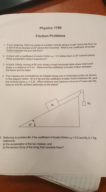 Solved Physics 1180 Friction Problems 1. A box weighing 1000 | Chegg.com