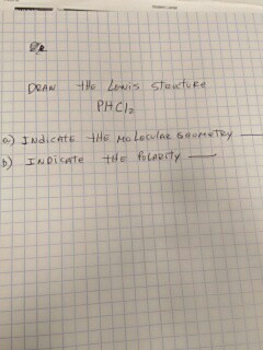 Solved Draw the Lewis Structure PHCl_2 Indicate the | Chegg.com