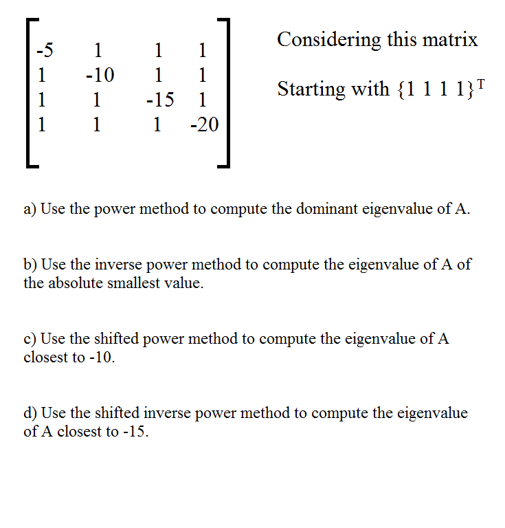 Solved Considering this matrix Starting with {1 1 1 1}^T | Chegg.com