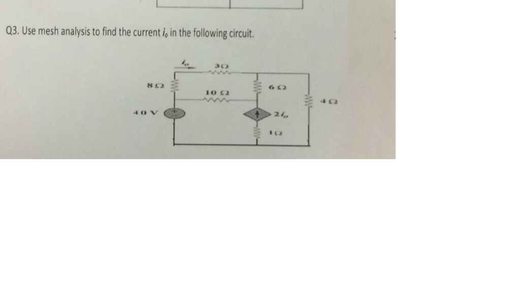 Solved Q3. Use mesh analysis to find the current i° in the | Chegg.com