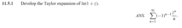 Solved Develop the Taylor expansion of ln(1 + z). | Chegg.com