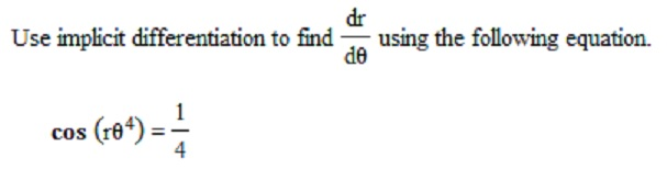 Solved Use implicit differentiation to find dr/dtheta using | Chegg.com