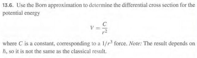Solved 13.6. Use the Born approximation to determine the | Chegg.com