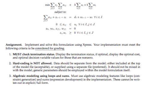 Solved Implement and solve this formulation using Xpress. | Chegg.com