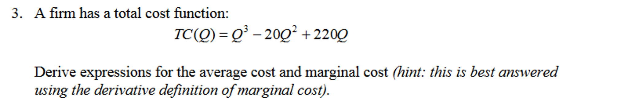 Solved A firm has a total cost function: TC(Q) = Q^3 - | Chegg.com
