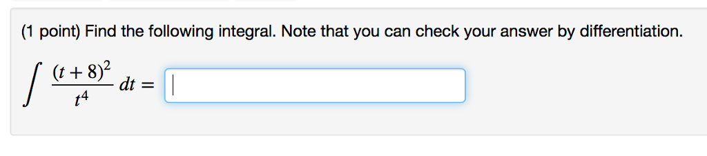 Solved (1 point) Find the following integral. Note that you | Chegg.com