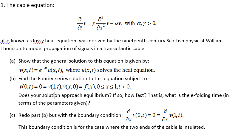 Solved The cable equation:/tv =gamma^2/x^2v av,with a,gamma | Chegg.com