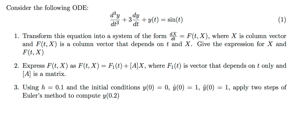 Solved Consider the following ODE: + 3dy + y(t) = sin(t) | Chegg.com