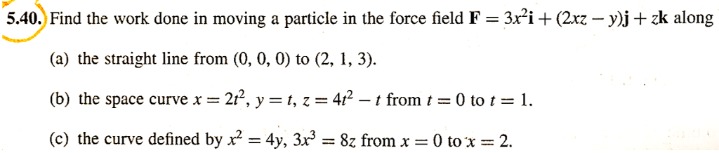 Solved 5.40〉 Find the work done in moving a particle in the | Chegg.com