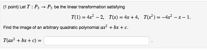 Solved Let 7: P_3 rightarrow P_3 be the linear | Chegg.com