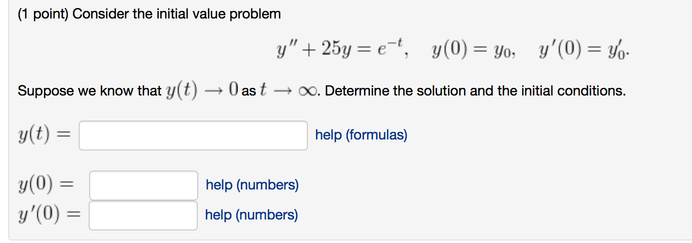 Solved (1 point) Consider the initial value problem y''+ 25y | Chegg.com