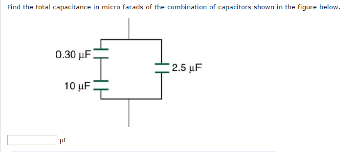 Solved Find the total capacitance in micro farads of the | Chegg.com