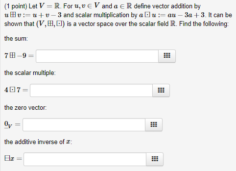 Solved Let V = R. For u, v elementof V and a elementof R | Chegg.com