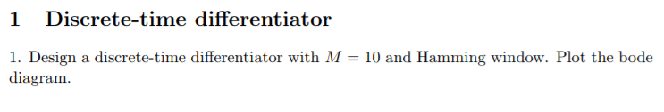 1 Discrete-time differentiator 1. Design a | Chegg.com