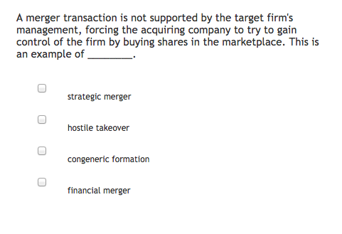 Solved A merger transaction is not supported by the target | Chegg.com