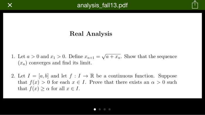 Solved Real Analysis 1. Let a > 0 and x1 > 0. Define xn+ 1 = | Chegg.com Solved Real Analysis 1. Let a > 0 and x1 > 0. Define xn+ 1 = | Chegg.com
