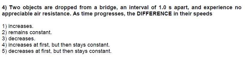 Solved 4) Two objects are dropped from a bridge, an interval | Chegg.com